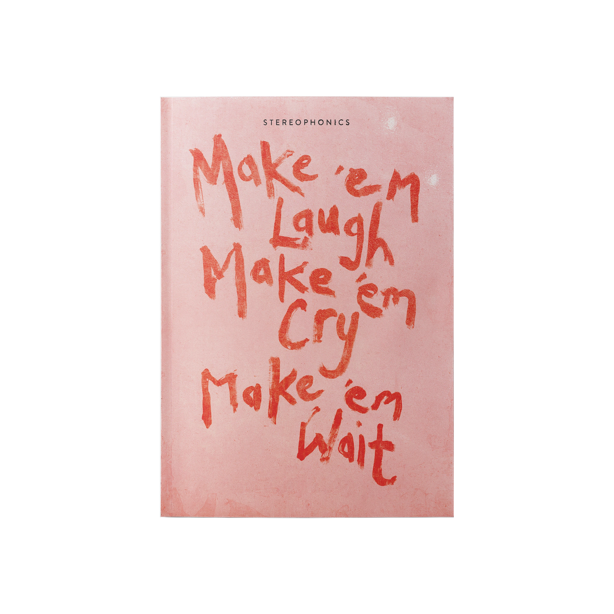Make 'em Laugh Make 'em Cry Make 'em Wait: CD Zine - Stereophonics ...